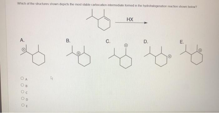 Solved Which of the structures shown depicts the most stable | Chegg.com