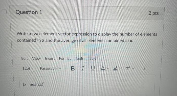 Solved Question 1 2 pts Write a two-element vector | Chegg.com