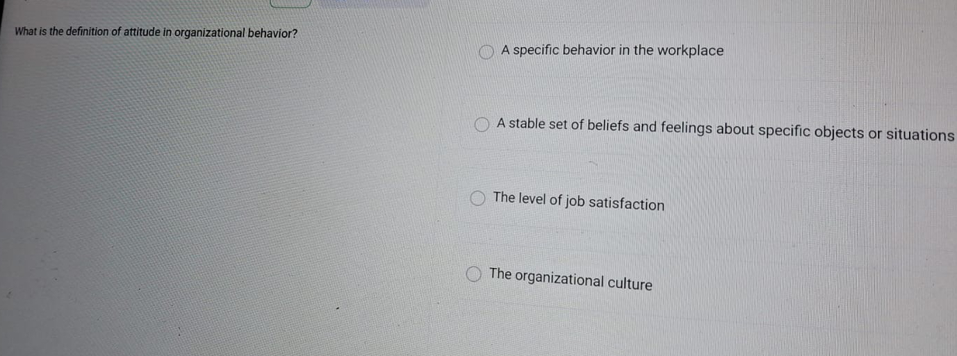 Solved What is the definition of attitude in organizational | Chegg.com