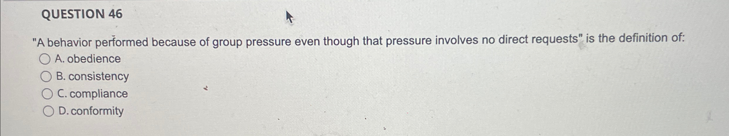 Solved QUESTION 46"A behavior performed because of group | Chegg.com