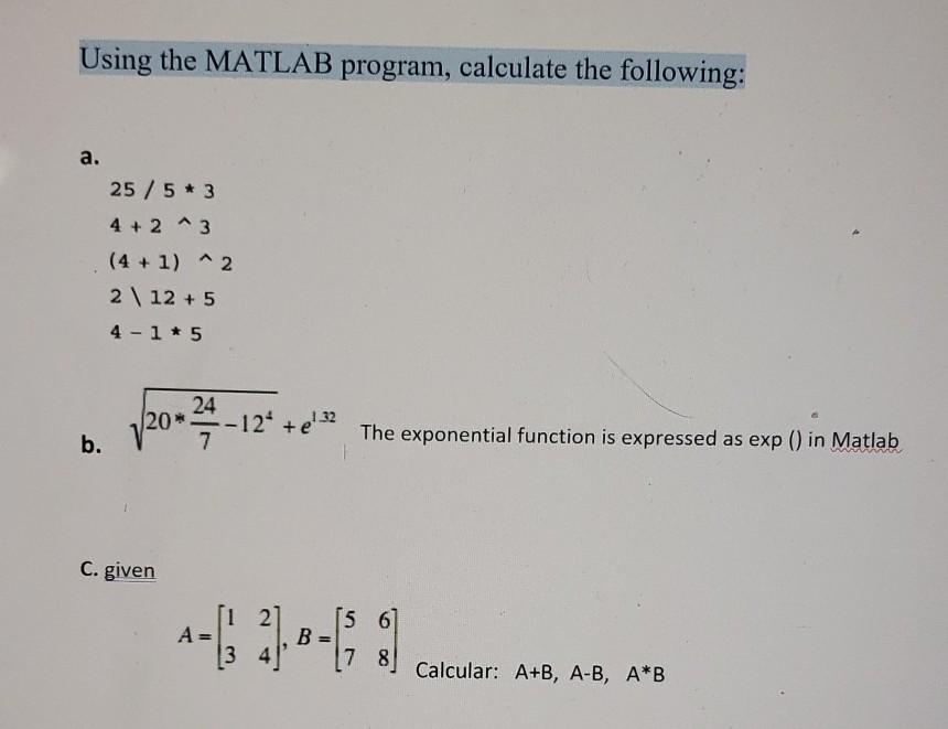 Solved Using the MATLAB program, calculate the following: a. | Chegg.com