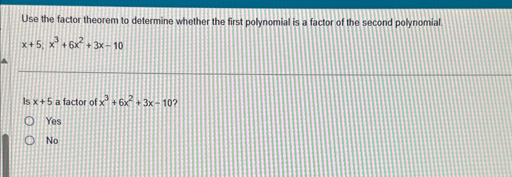 Solved Use the factor theorem to determine whether the first | Chegg.com