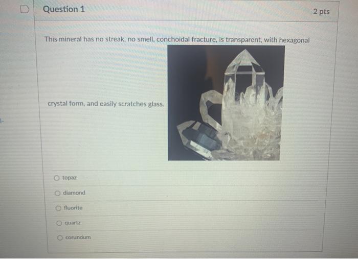 Solved Question 1 2 pts This mineral has no streak, no | Chegg.com