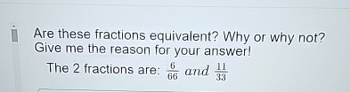Solved Are these fractions equivalent? Why or why not? Give | Chegg.com