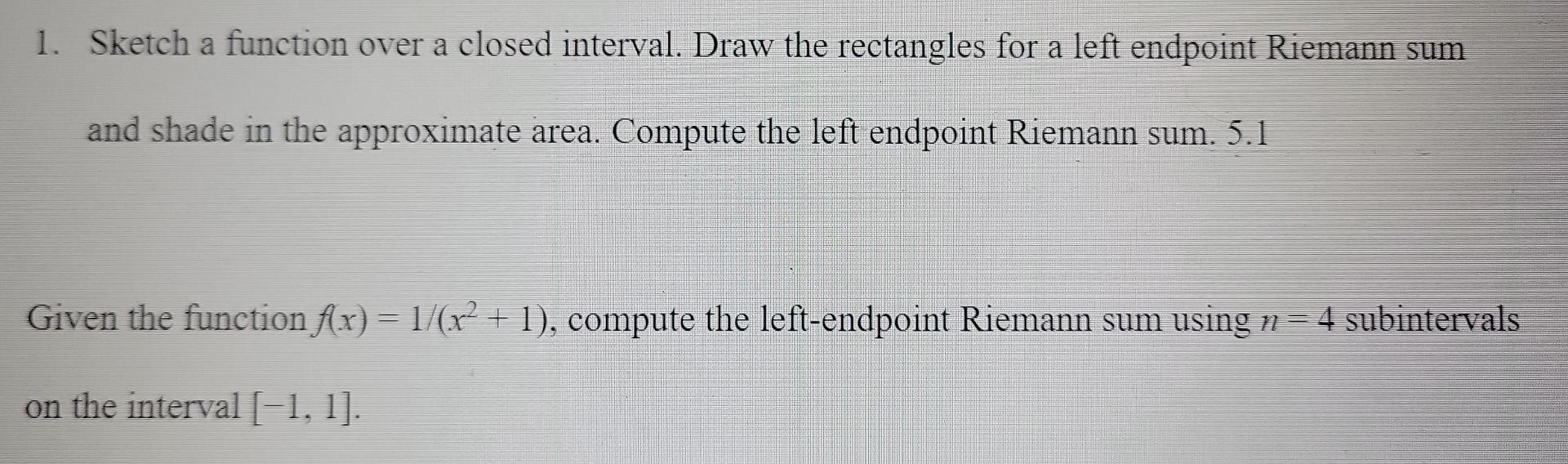 Solved 1. Sketch a function over a closed interval. Draw the | Chegg.com