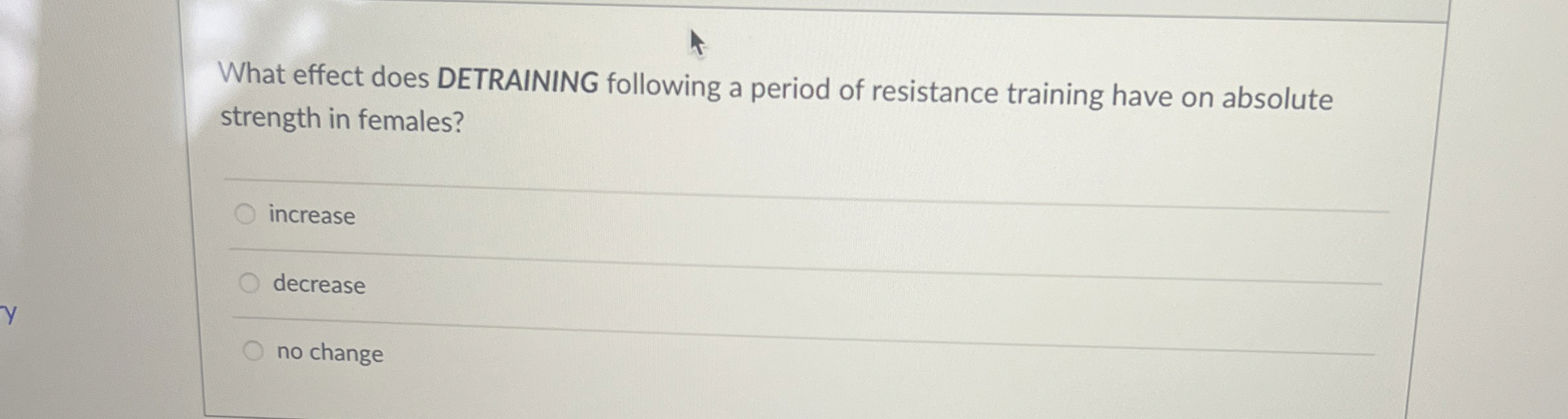 Solved What effect does DETRAINING following a period of | Chegg.com