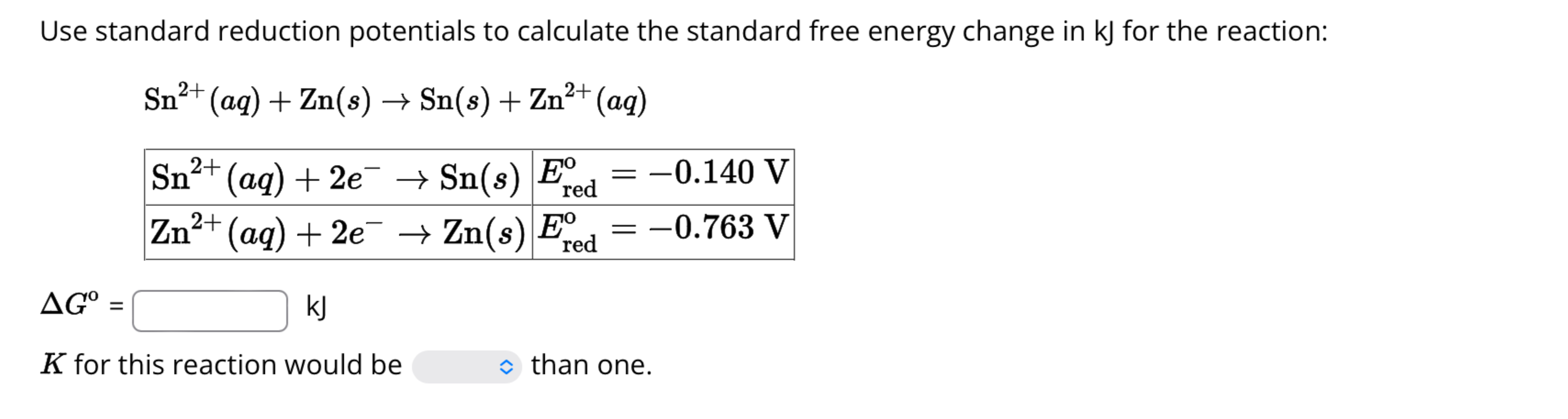 Solved Use standard reduction potentials to calculate the | Chegg.com