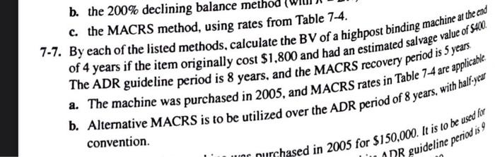Solved b. the 200% declining balance method c. the MACRS | Chegg.com