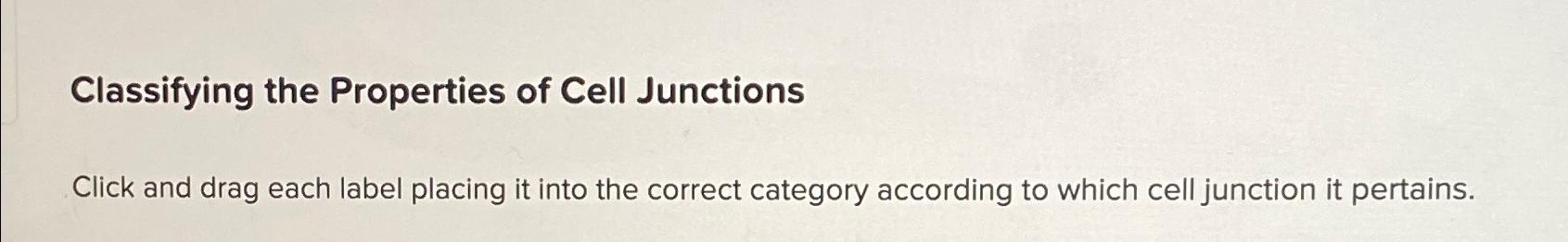Solved Classifying the Properties of Cell JunctionsClick and | Chegg.com