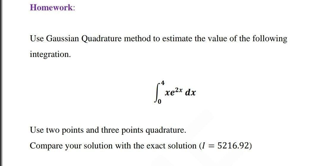 Solved Homework: Use Gaussian Quadrature method to estimate | Chegg.com