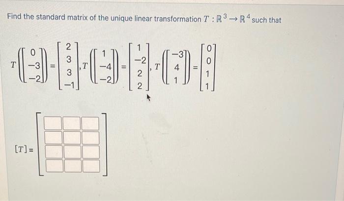 Solved Find The Standard Matrix Of The Unique Linear
