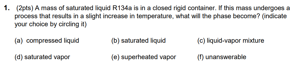 Solved (2pts) ﻿A mass of saturated liquid R134a is in a | Chegg.com