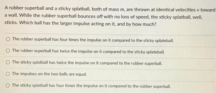 Solved A rubber superball and a sticky splatball, both of | Chegg.com