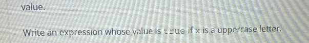 value.Write an expression whose value is true if x | Chegg.com