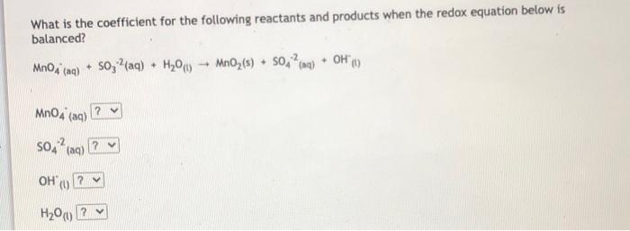 Solved What is the coefficient for the following reactants | Chegg.com