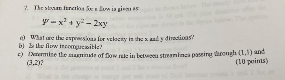 Solved 7. The stream function for a flow is given as: | Chegg.com