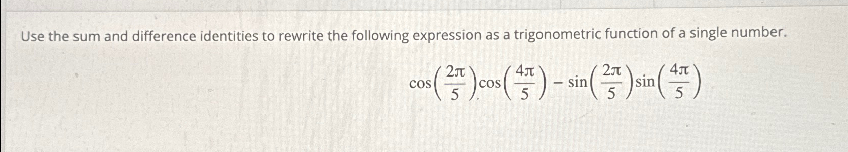 Solved Use the sum and difference identities to rewrite the | Chegg.com