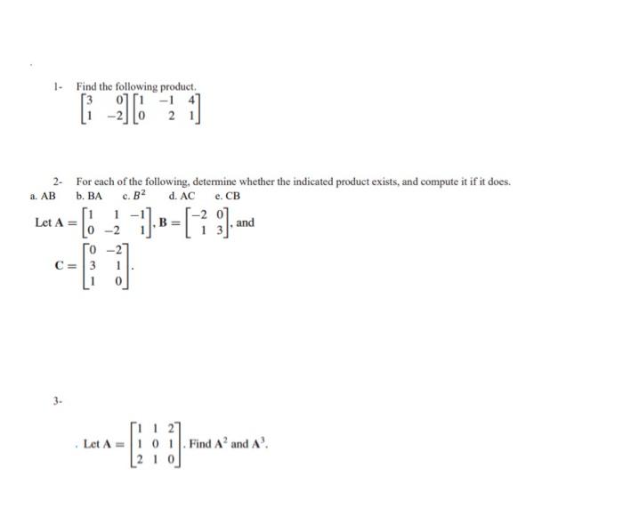 Solved 1. Find the following product. [310−2][10−1241] 2. | Chegg.com