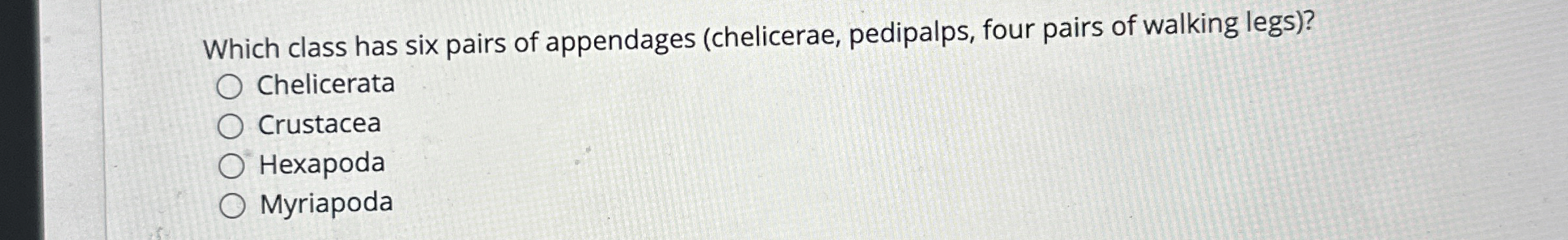 Solved Which class has six pairs of appendages (chelicerae, | Chegg.com
