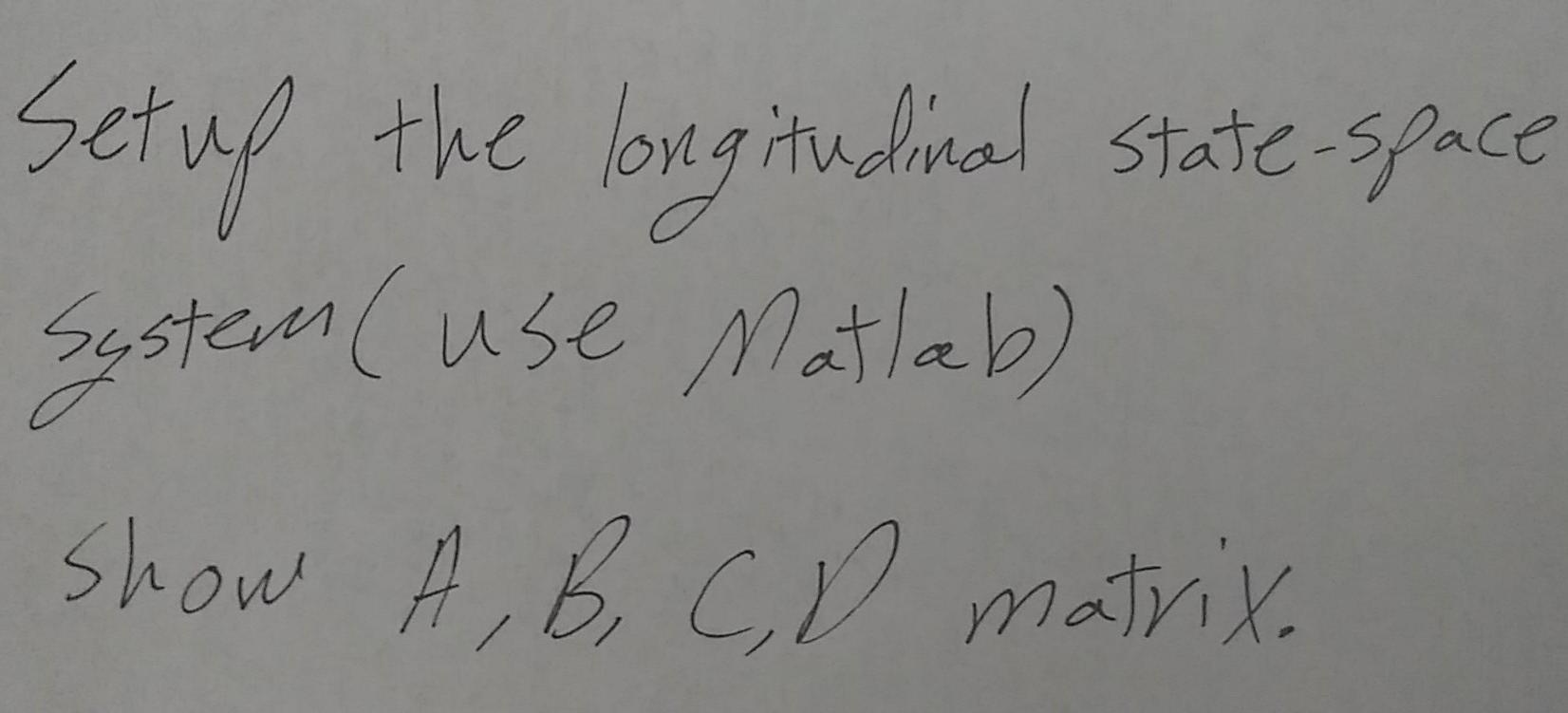 Solved Set up the longitudinal state-space System (use | Chegg.com