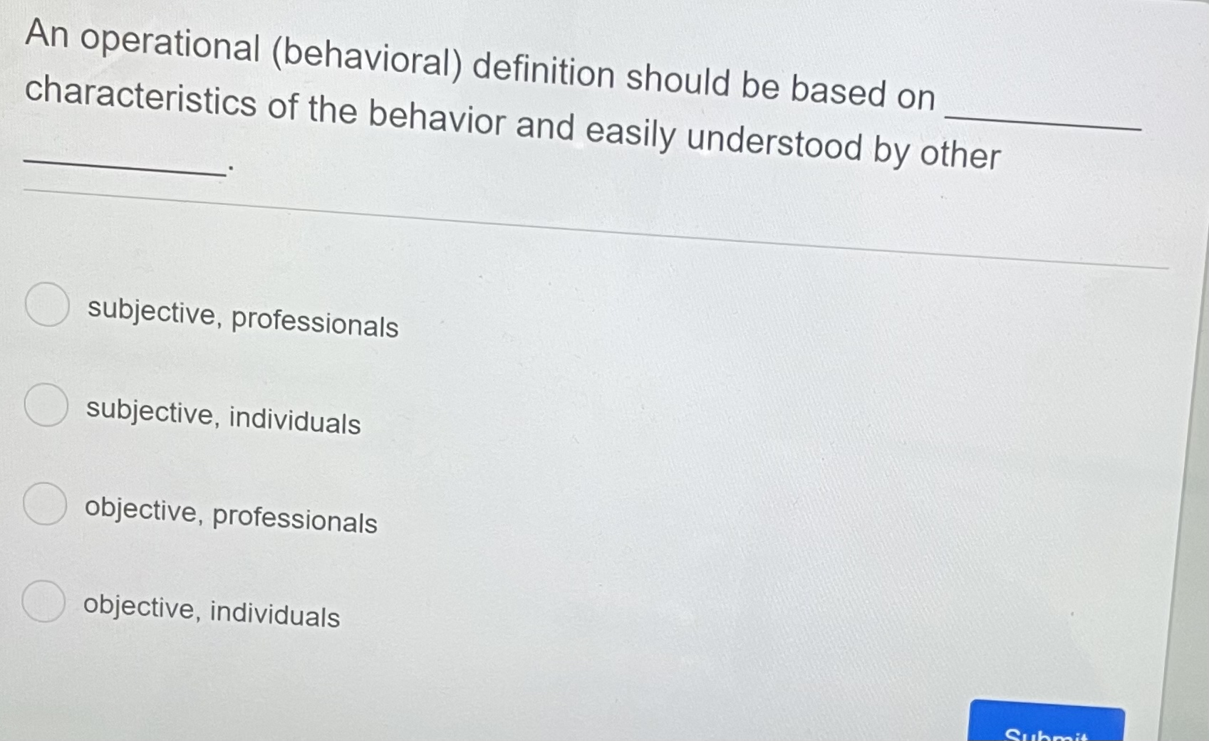 Solved An operational (behavioral) ﻿definition should be | Chegg.com