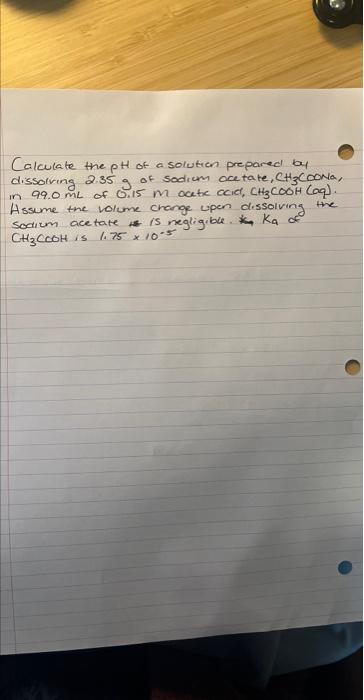 Solved Calculate the pH of a solutien prepared by dissolving | Chegg.com