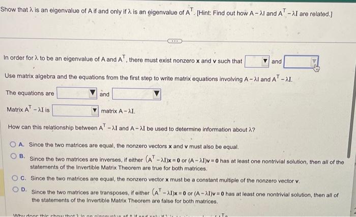 Solved Show that λ is an eigenvalue of A if and only if λ is | Chegg.com
