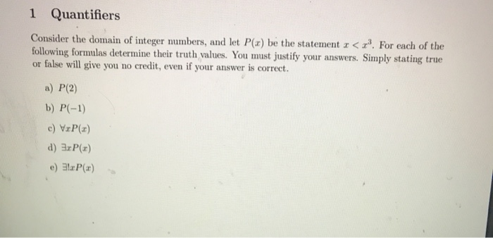 Solved 1 Quantifiers Consider the domain of integer numbers, | Chegg.com