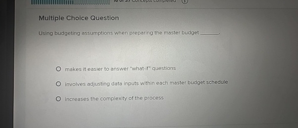 Solved Multiple Choice QuestionUsing budgeting assumptions | Chegg.com