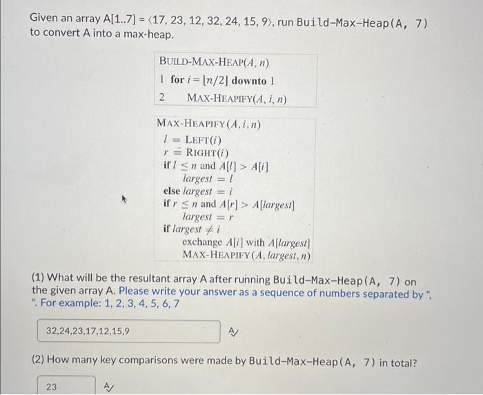 Solved Given an array A[1..7]= 17,23,12,32,24,15,9 , run | Chegg.com