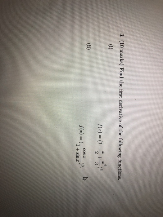 Solved 3. (10 marks) Find the first derivative of the | Chegg.com