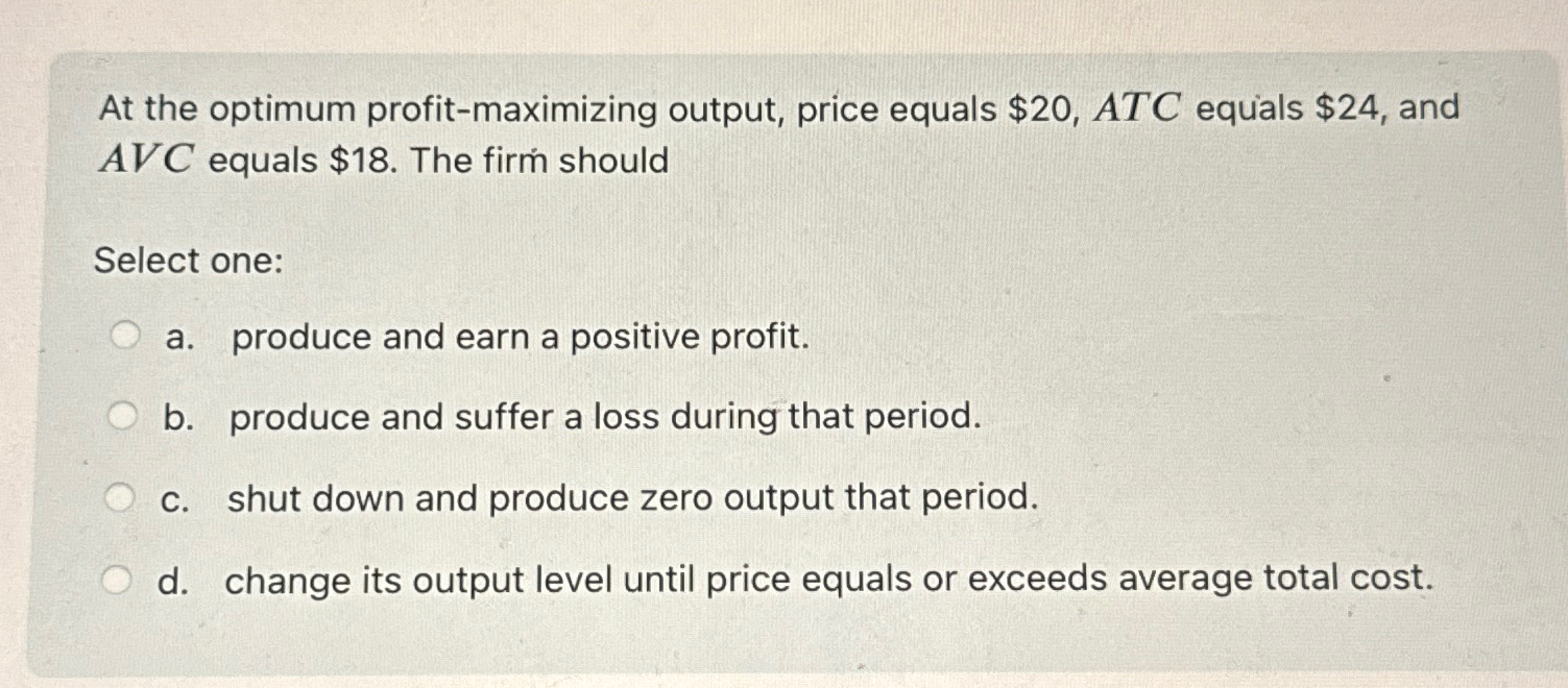 Solved At the optimum profit-maximizing output, price equals | Chegg.com