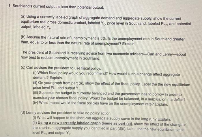 Solved 1. Southland's current output is less than potential | Chegg.com
