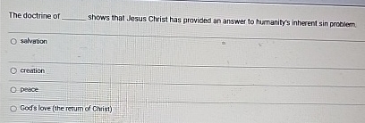 Solved The doctrine of ﻿Shows that Jesus Christ has | Chegg.com