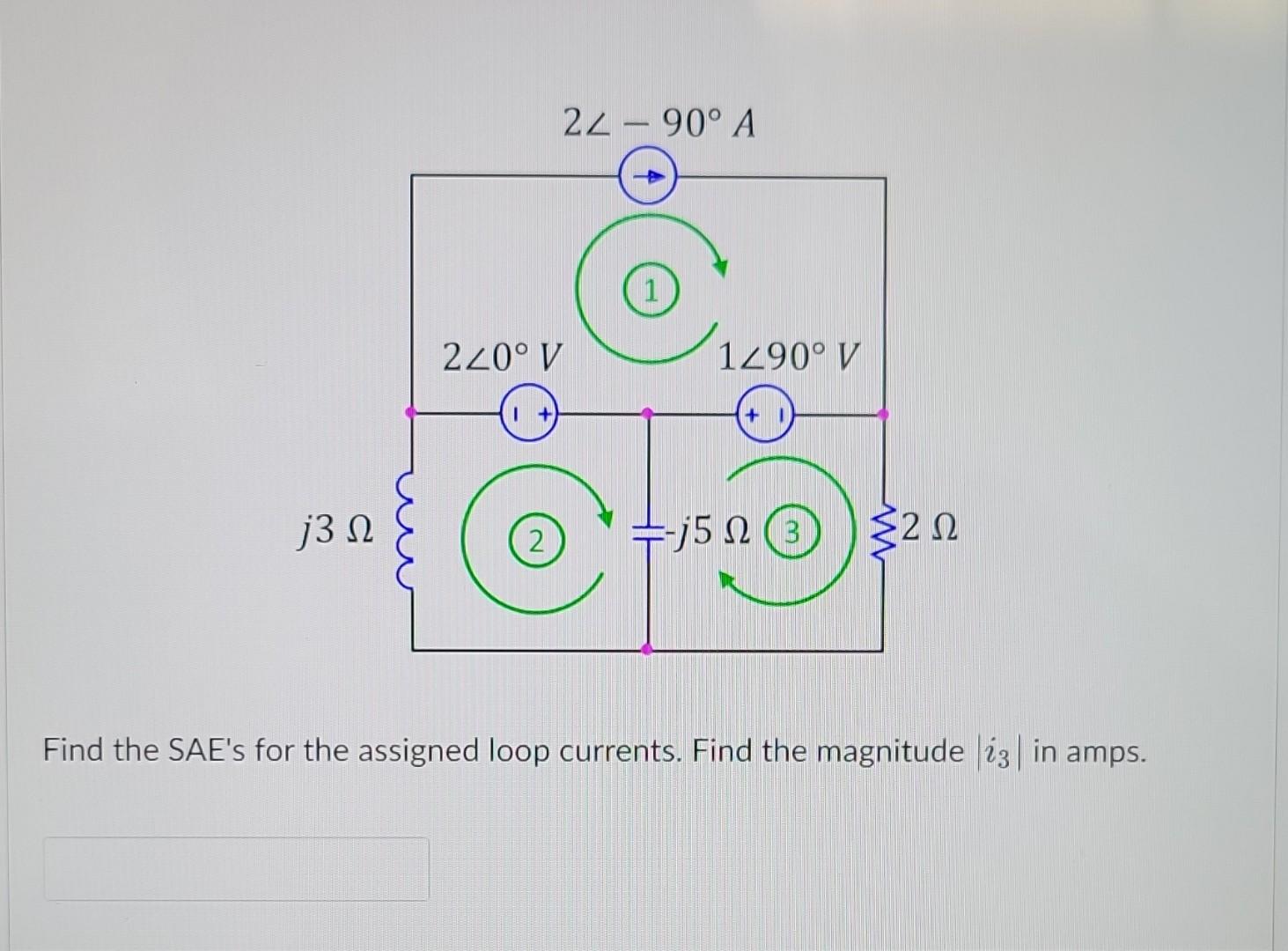 Solved Find the SAE's for the assigned loop currents. Find | Chegg.com