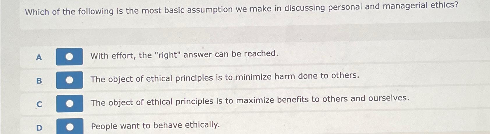 Solved Which of the following is the most basic assumption | Chegg.com