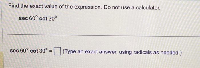Solved Find the exact value of the expression. Do not use a | Chegg.com