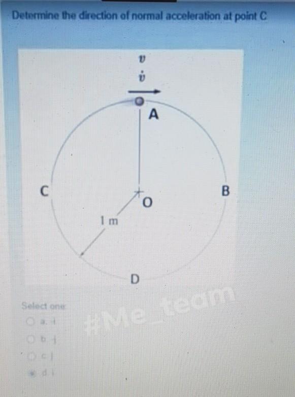 Solved Determine the direction of normal acceleration at | Chegg.com
