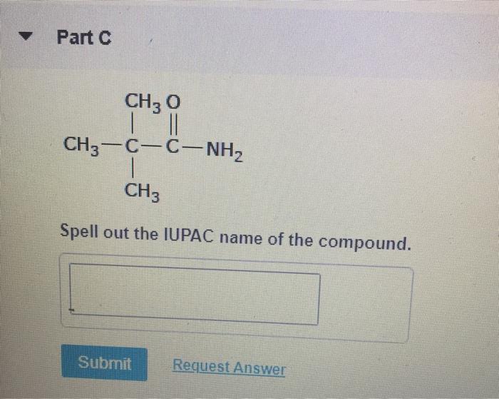 Solved Part A 0 H CH3 -C-N-CH2-CH2-CH3 Spell out the IUPAC | Chegg.com