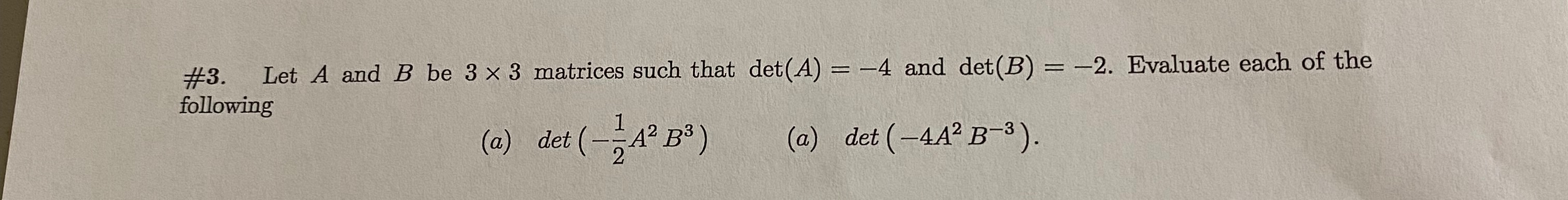 Solved #3. ﻿Let A and B ﻿be 3×3 ﻿matrices such that | Chegg.com
