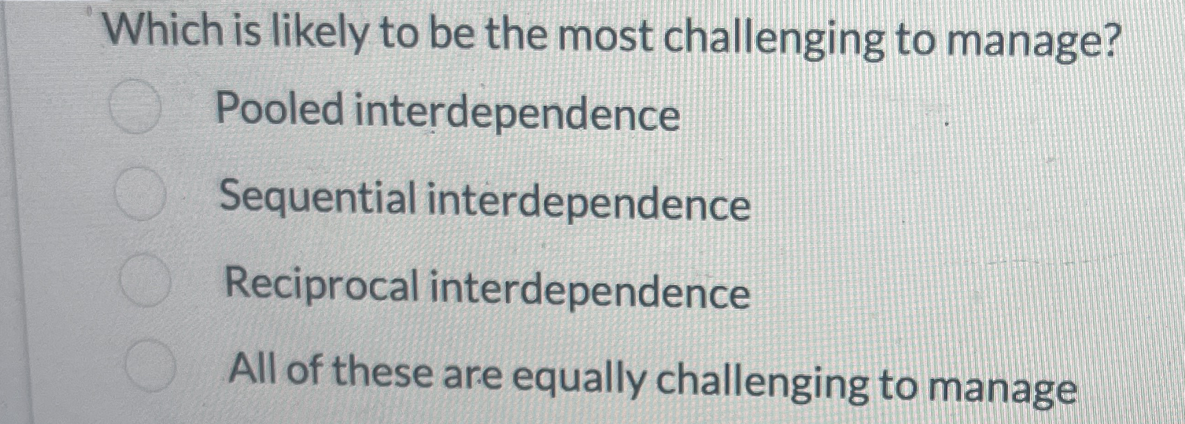Solved Which is likely to be the most challenging to | Chegg.com