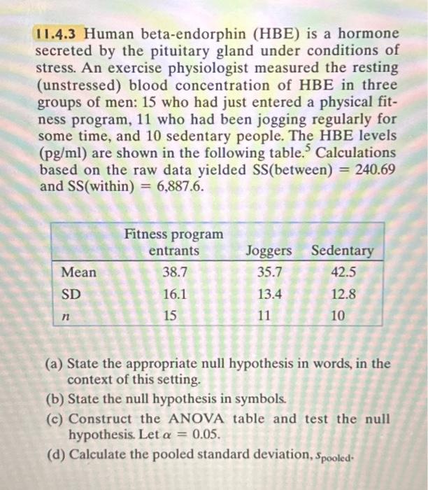 Solved 11.4.3 Human beta-endorphin (HBE) is a hormone | Chegg.com
