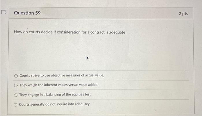 Solved How do courts decide if consideration for a contract | Chegg.com