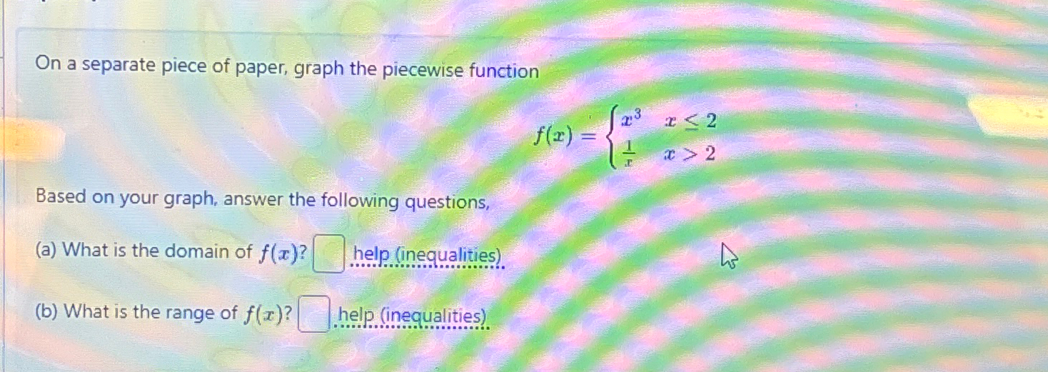 Solved On a separate piece of paper, graph the piecewise | Chegg.com