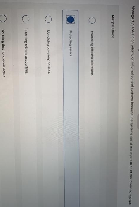 Solved Managers place a high priority on internal control | Chegg.com