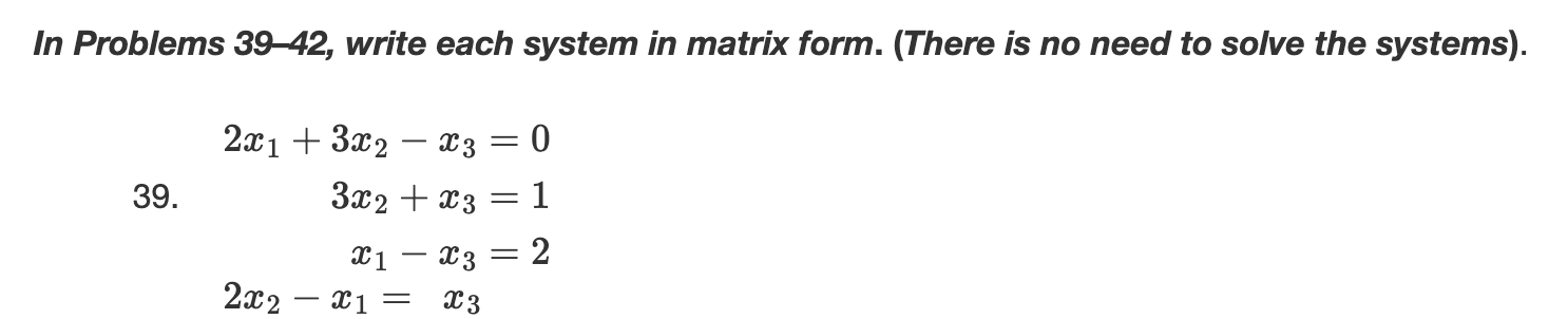 Solved In Problems 39-42, ﻿write each system in matrix form. | Chegg.com