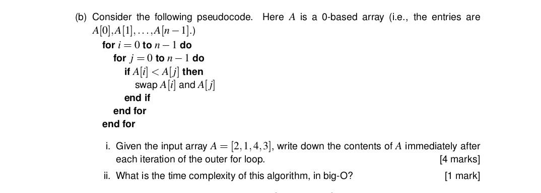 Solved (b) Consider the following pseudocode. Here A is a | Chegg.com