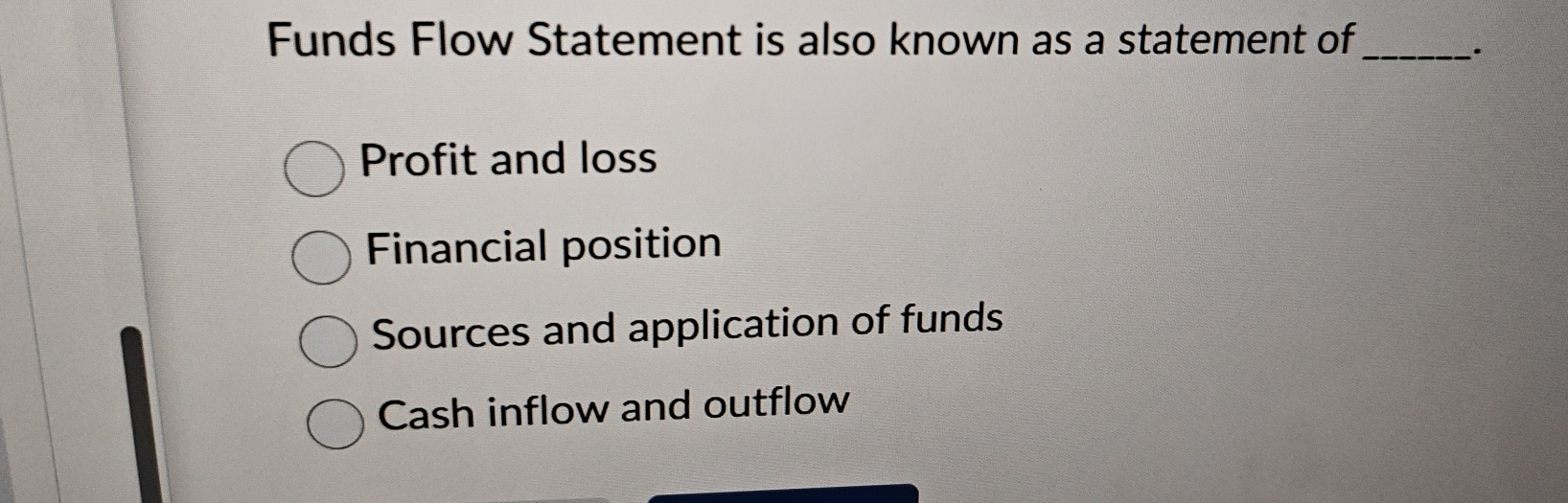 Solved Funds Flow Statement is also known as a statement of | Chegg.com