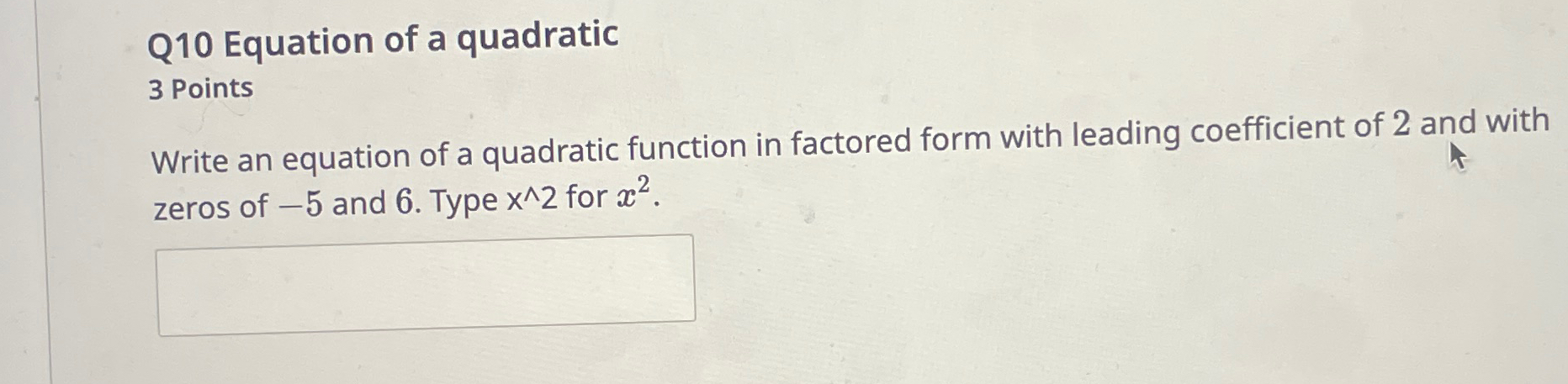 Solved Q10 ﻿Equation of a quadratic3 ﻿PointsWrite an | Chegg.com