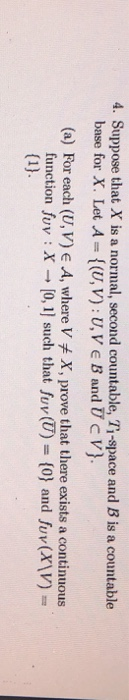 Solved 4. Suppose that X is a normal, second countable, | Chegg.com